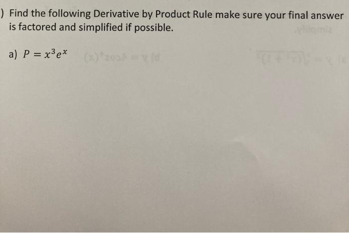 Solved Find the following Derivative by Product Rule make | Chegg.com