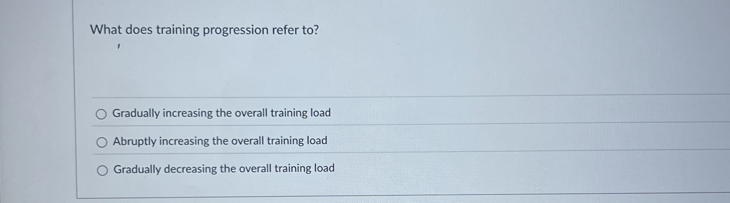 Solved What does training progression refer to?Gradually | Chegg.com