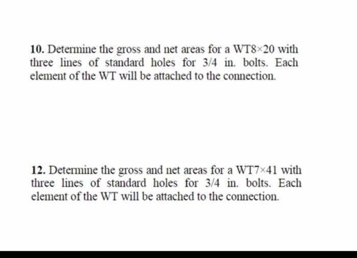 Solved 10. Determine the gross and net areas for a WT ×20 | Chegg.com