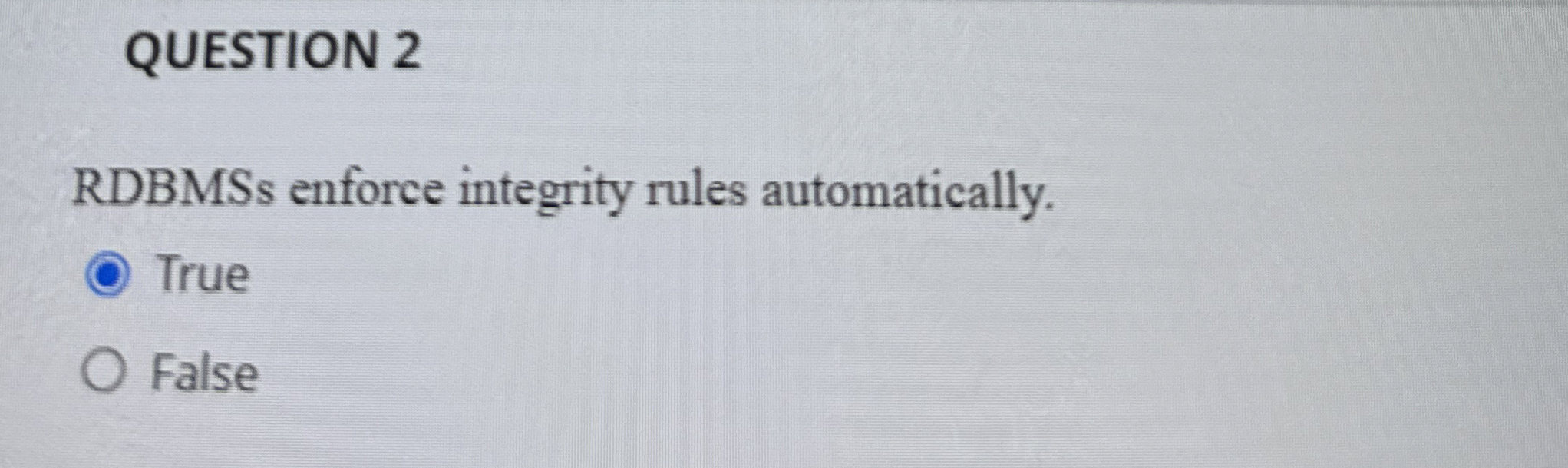 Solved QUESTION 2RDBMSs enforce integrity rules | Chegg.com