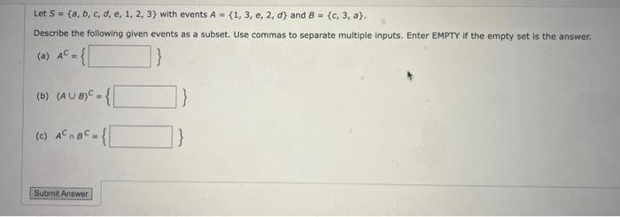Solved Let S = {a,b,c,d,e,1,2,3} and B = {c,3,a}Describe the | Chegg.com