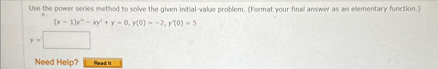 Solved Use the power series method to solve the given | Chegg.com