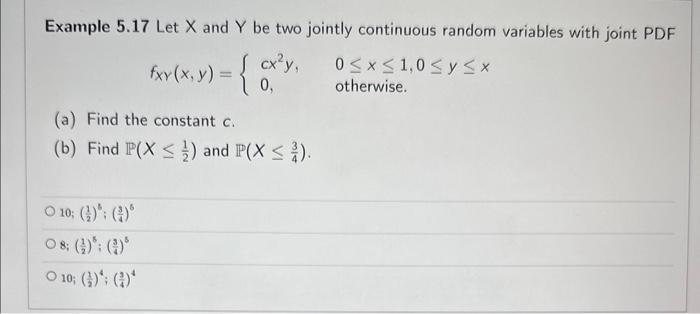 Solved Example 5.17 Let X and Y be two jointly continuous | Chegg.com