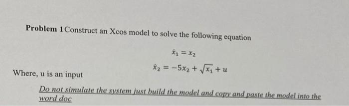 Solved Problem 1 Construct an Xcos model to solve the | Chegg.com