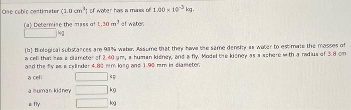 Solved e cubic centimeter (1.0 cm3) of water has a mass of | Chegg.com