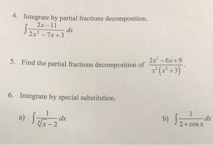 Solved 4. Integrate by partial fractions decomposition. | Chegg.com