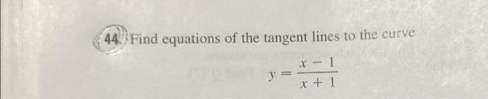 44 Find equations of the tangent lines to the curve x | Chegg.com