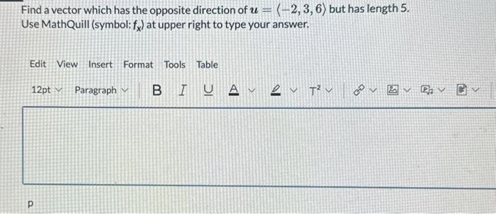 Solved Find a vector which has the opposite direction of | Chegg.com