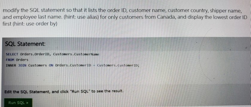 Solved modify the SQL statement so that it lists the order | Chegg.com