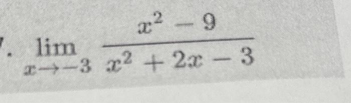 Solved limx→−3x2+2x−3x2−9 | Chegg.com