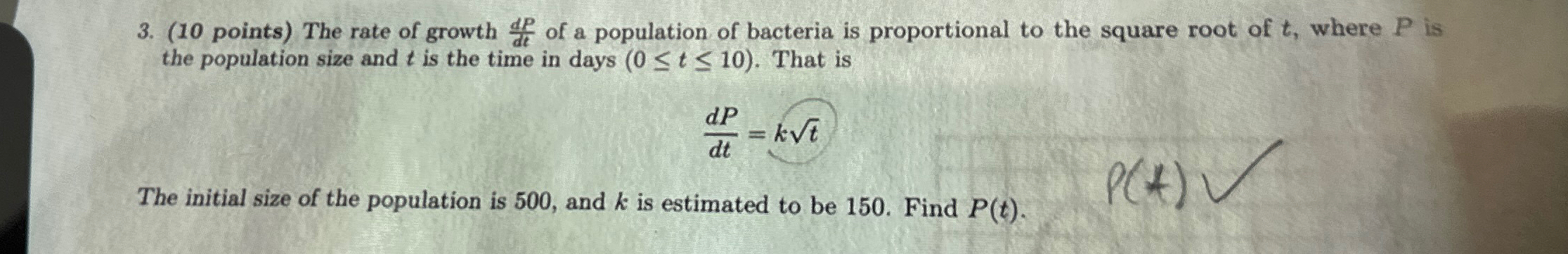 Solved (10 ﻿points) ﻿The rate of growth dPdt ﻿of a | Chegg.com