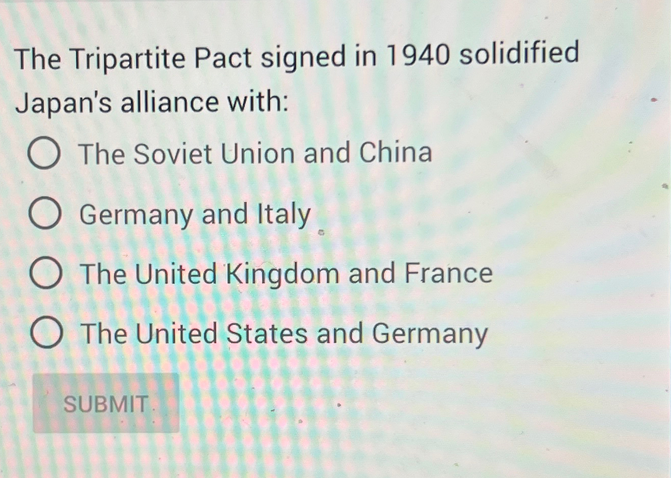 Solved The Tripartite Pact signed in 1940 ﻿solidified | Chegg.com