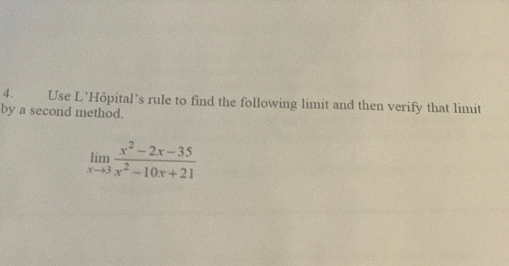 Solved Use L'Hoppital's rule to find the following limit and | Chegg.com