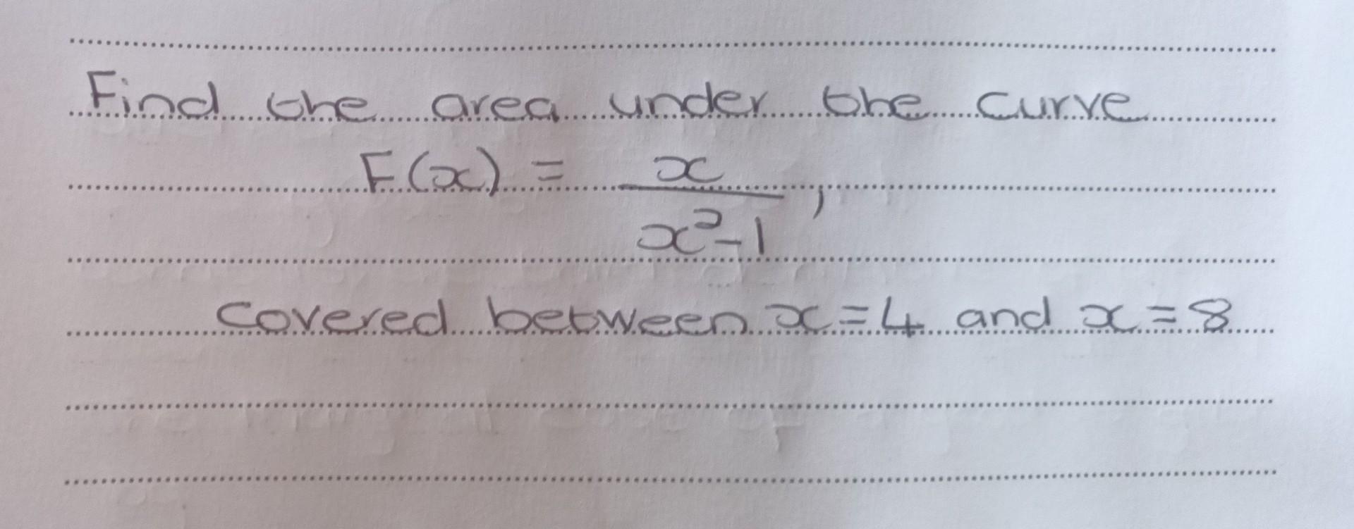 Find the area under the curve F(x)=x2−1x Covered | Chegg.com