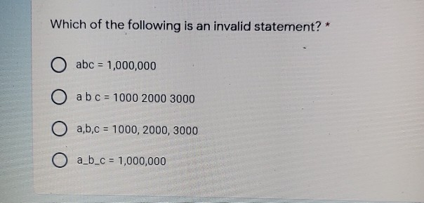 Solved Which of the following is an invalid statement? * O | Chegg.com
