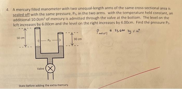 Solved 4. A mercury filled manometer with two unequal-length | Chegg.com