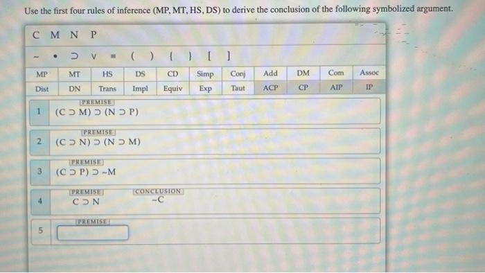 Use the first four rules of inference (MP, MT, HS, | Chegg.com