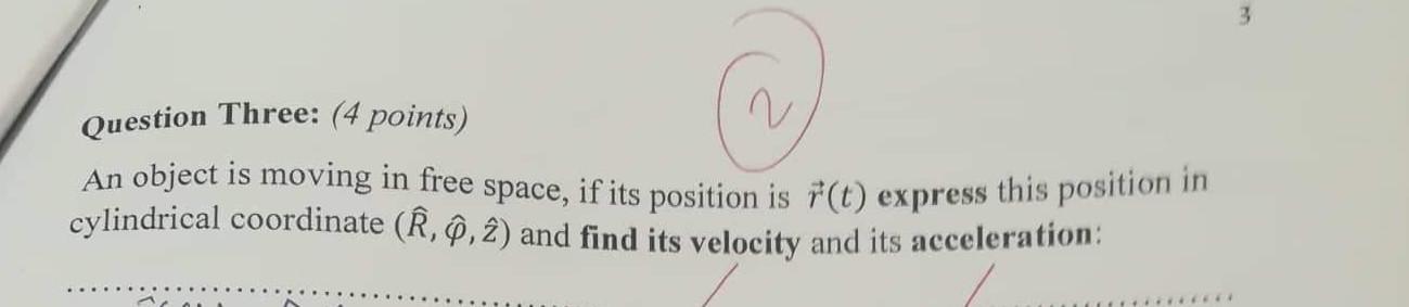 Solved Question Three: (4 points) An object is moving in | Chegg.com