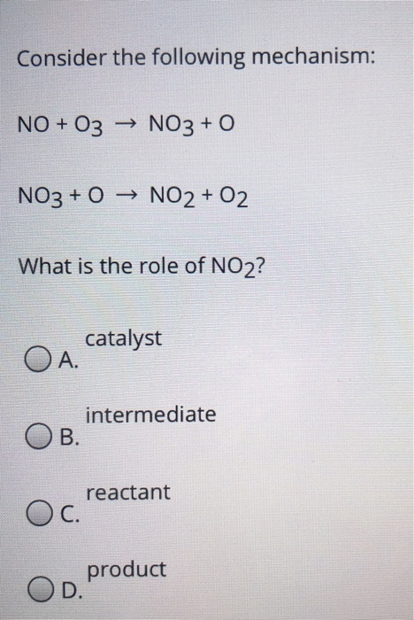 Solved Consider the following mechanism: NO + O3 → NO3 + 0 | Chegg.com