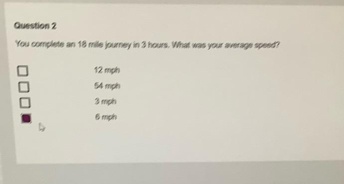 Solved Ouestion 2 You complete an 18 mile journey in 3 | Chegg.com