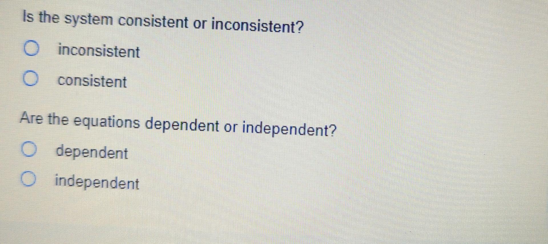 Solved Is the system consistent or inconsistent? O | Chegg.com