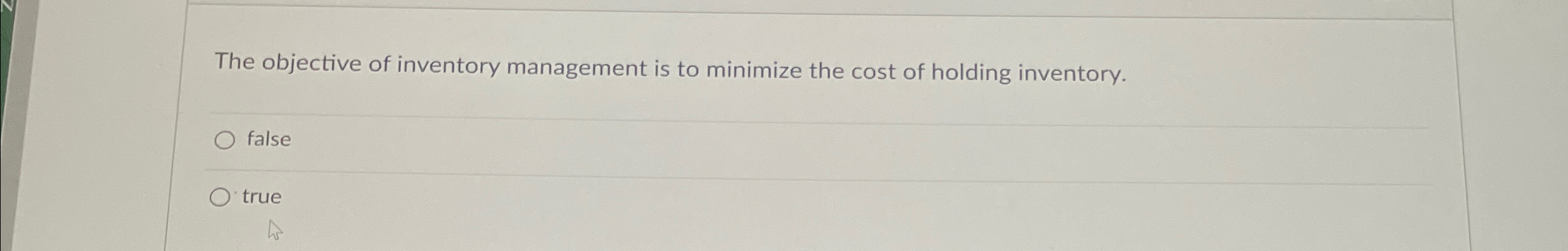 Solved The objective of inventory management is to minimize | Chegg.com