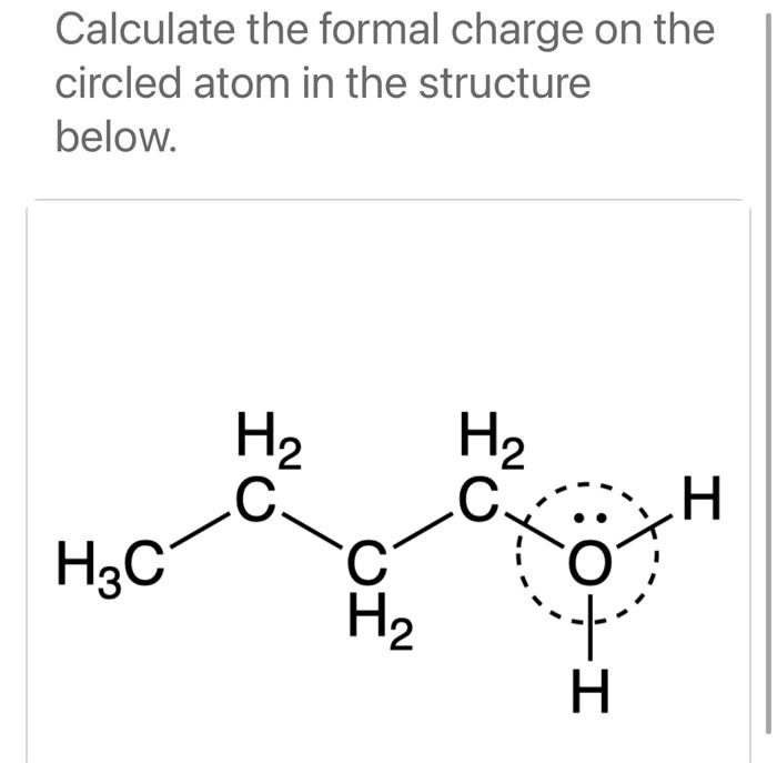 Solved Calculate the formal charge on the circled atom in | Chegg.com