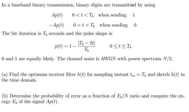 In a baseband binary transmission, binary digits are | Chegg.com