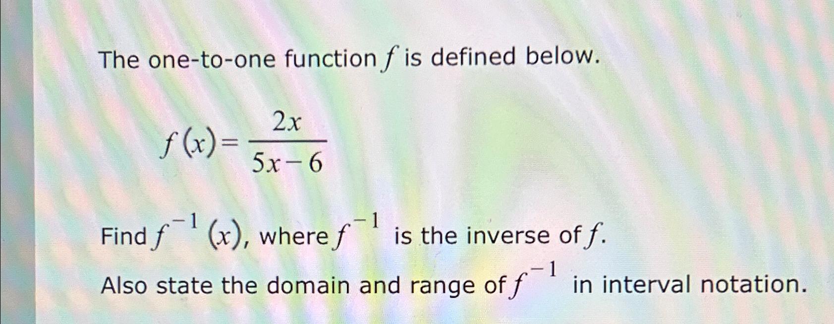 Solved The one-to-one function f ﻿is defined | Chegg.com