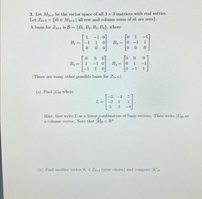 Solved 3. Let M3x3 be the vector space of all 3 x 3 matrices | Chegg.com
