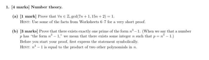 Solved 1. (4 marks) Number theory. (a) [1 mark] Prove that | Chegg.com