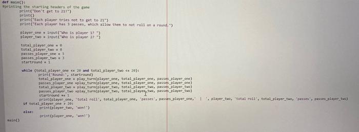 Solved def play_turn(name, sum_rolls, passes): \#check if | Chegg.com