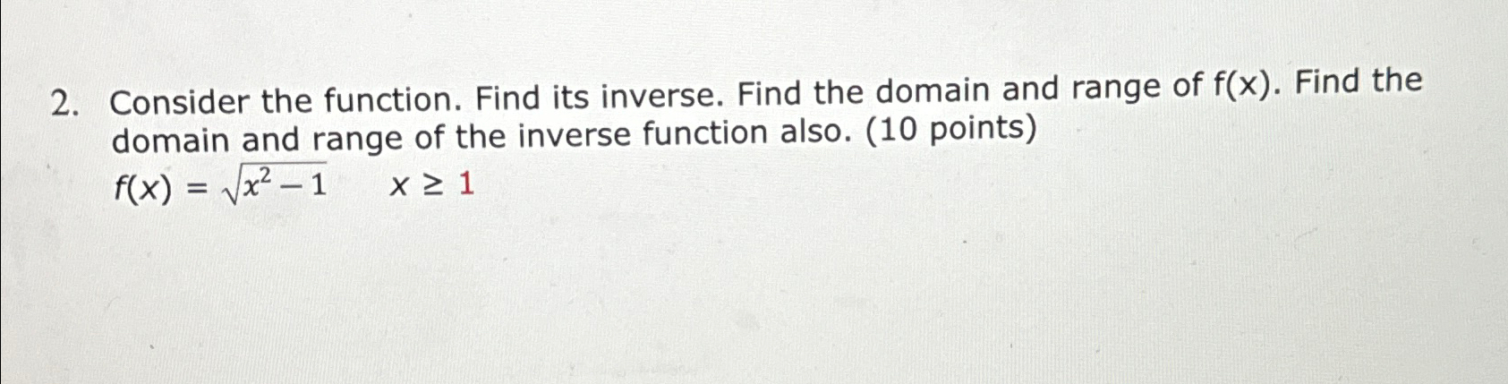 Solved Consider the function. Find its inverse. Find the | Chegg.com