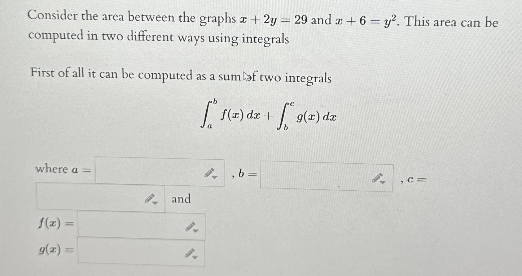Solved Consider the area between the graphs x+2y=29 ﻿and | Chegg.com