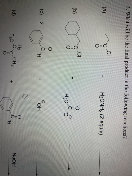 Solved 3. What will be the final product in the following | Chegg.com