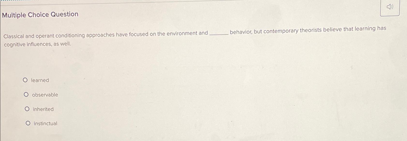 Solved Multiple Choice QuestionClassical and operant | Chegg.com