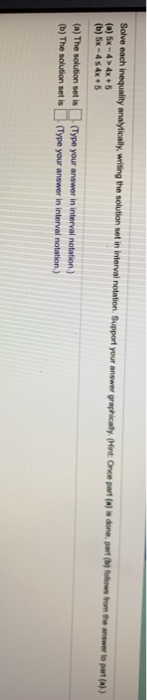 Solved Solve each inequality analytically, writing the | Chegg.com