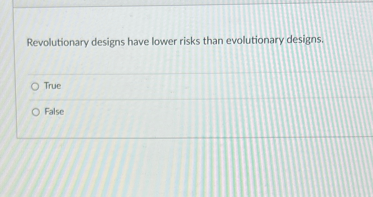 Solved Revolutionary designs have lower risks than | Chegg.com