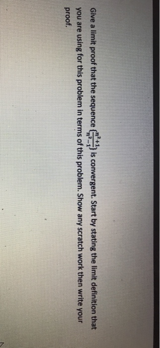 Solved Give a limit proof that the sequence 6+ is | Chegg.com