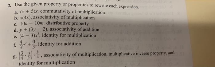 Solved Use the given property or properties to rewrite each | Chegg.com