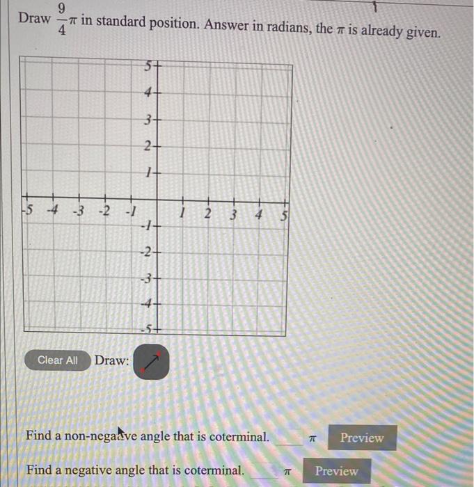 Solved Draw 49π in standard position. Answer in radians, the | Chegg.com