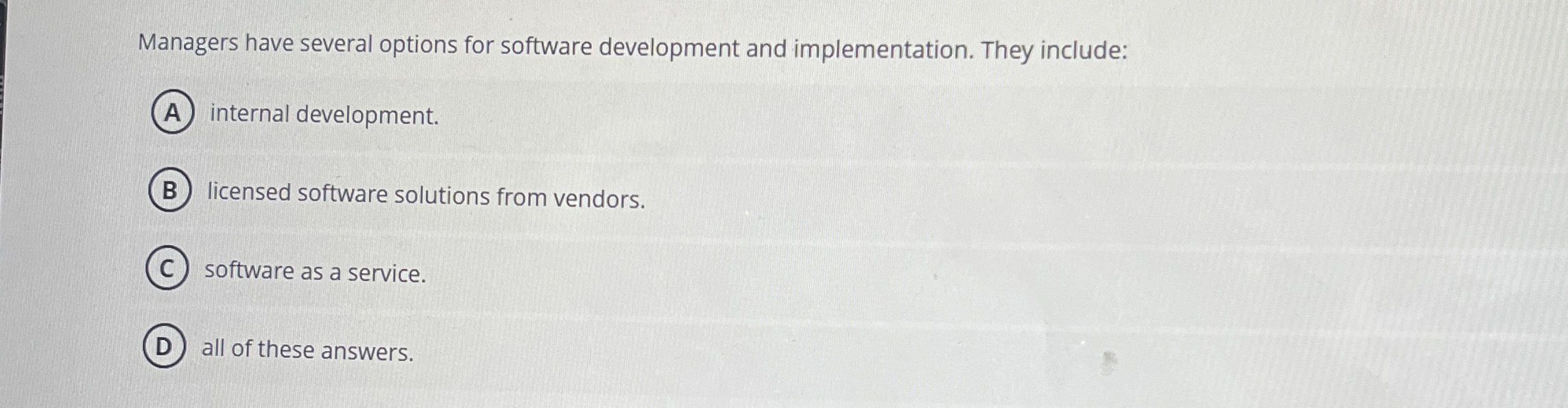 Solved Managers have several options for software | Chegg.com