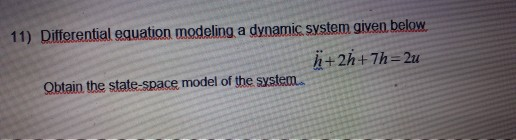 Solved 11) Differential equation modeling a dynamic system | Chegg.com