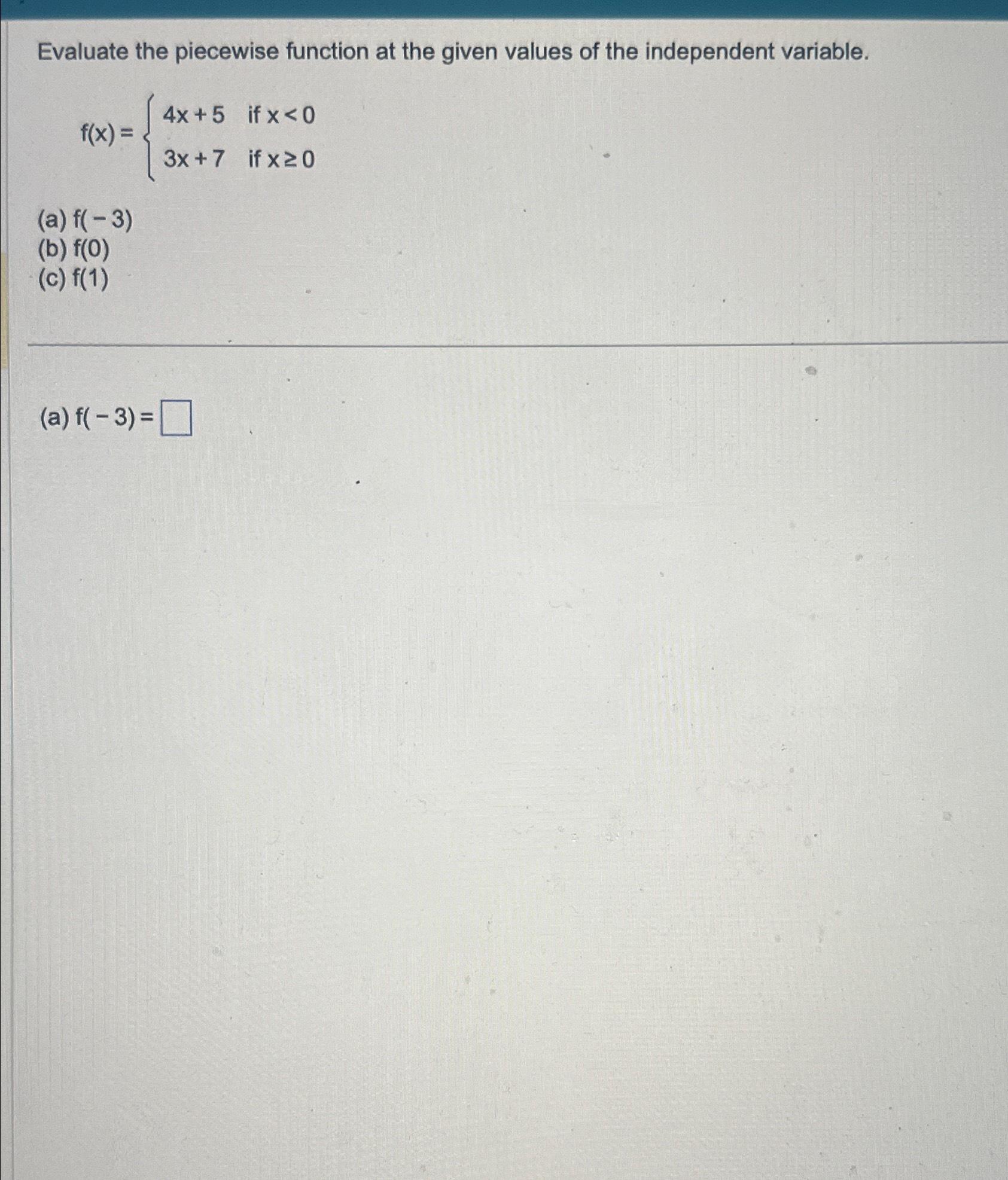 Solved Evaluate the piecewise function at the given values | Chegg.com
