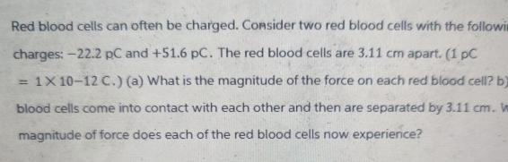 Solved Red blood cells can often be charged. Consider two | Chegg.com