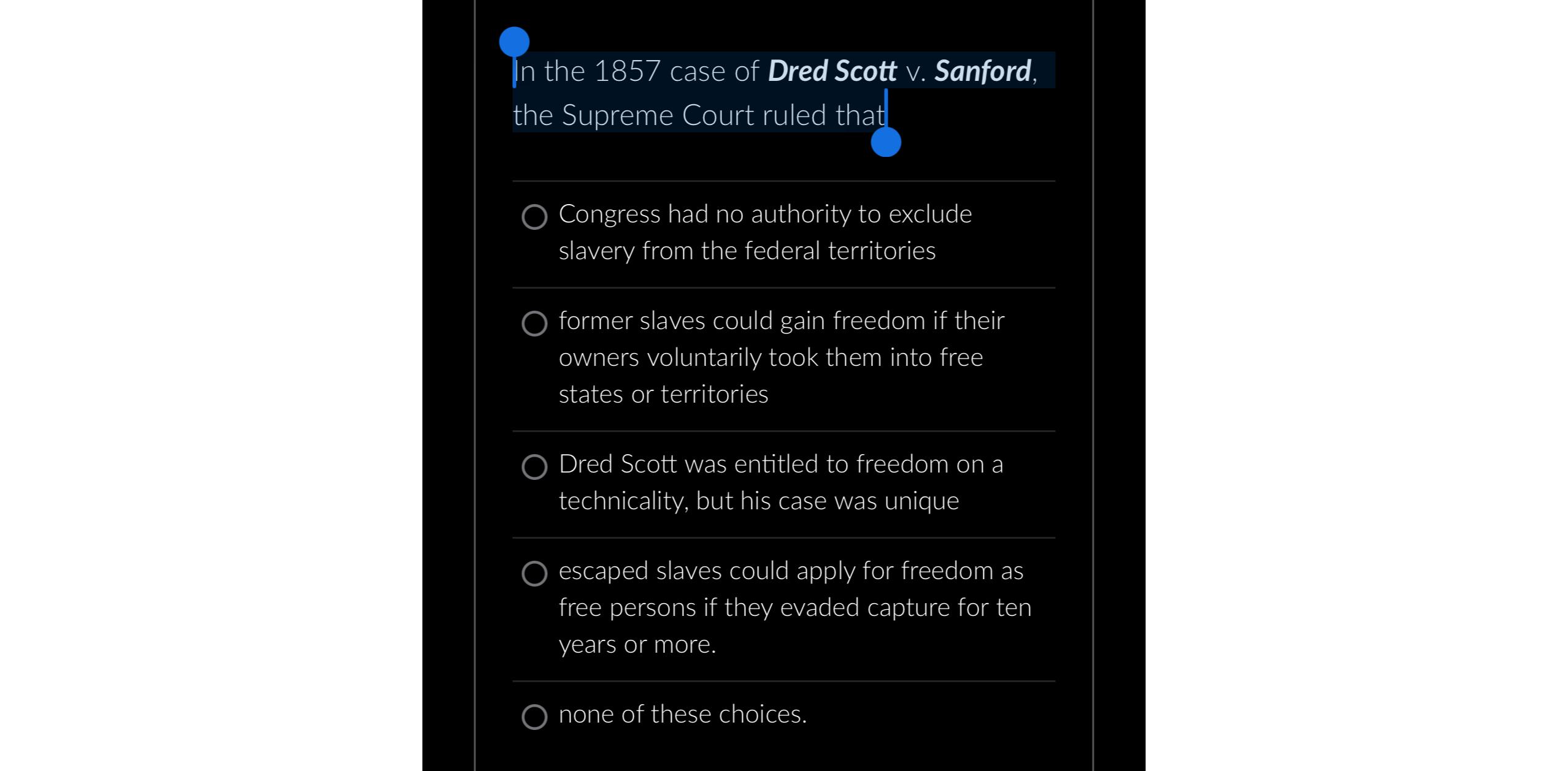 Solved In the 1857 ﻿case of Dred Scott v. ﻿Sanford, the | Chegg.com