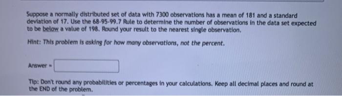 Solved Suppose a normally distributed set of data with 7300 | Chegg.com