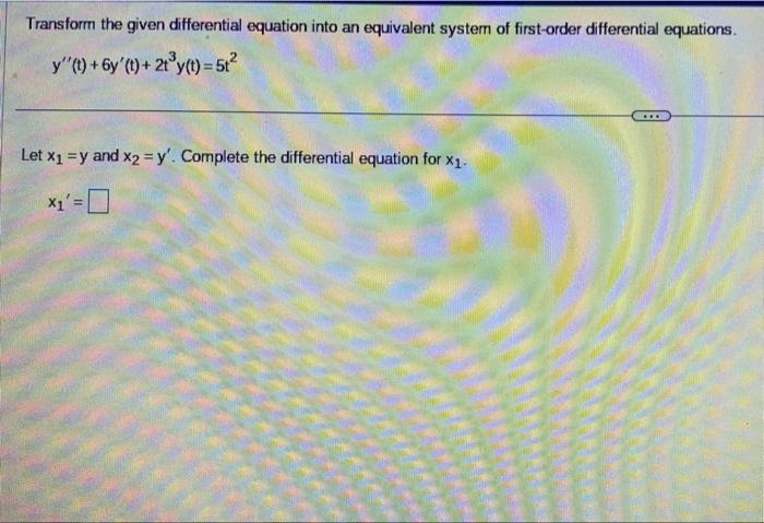 Solved Transform the given differential equation into an | Chegg.com