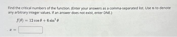 Solved Find the critical numbers of the function. (Enter | Chegg.com