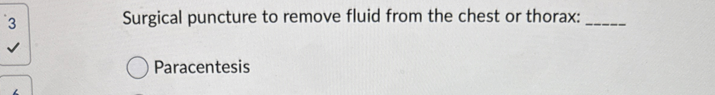 Solved Surgical puncture to remove fluid from the chest or | Chegg.com